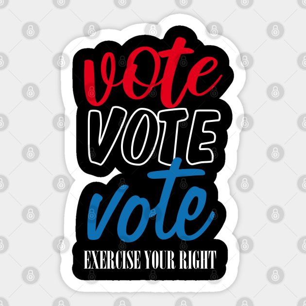 vote exercise your right - Vote Exercise Your Right - Sticker | TeePublic vote exercise your right - Vote Exercise Your Right - Sticker | TeePublic